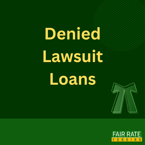 Denied a Lawsuit Loan Archives | Fair Rate Funding