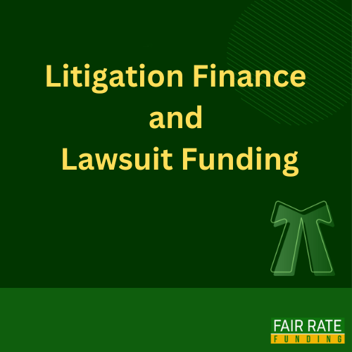 Litigation Finance and Lawsuit Funding | Fair Rate Funding