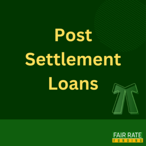Post Settlement Loans | Fair Rate Funding